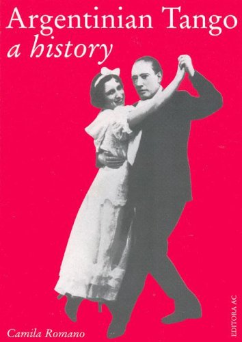 Argentinian Tango: A History: ROMANO, CAMILA: 9789508770424: Amazon.com ...
