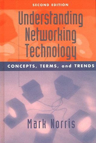 Understanding Networking Technology: Concepts, Terms, and Trends ...