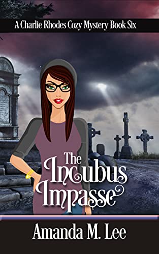 Amazon.com: The Incubus Impasse (A Charlie Rhodes Cozy Mystery Book 6 ...
