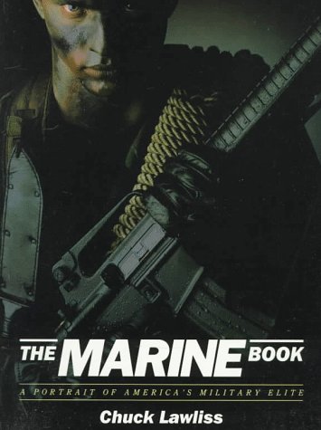 Marine Book: A Portrait of America's Military Elite: Lawliss, Chuck ...
