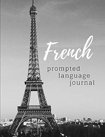 French Language Journal with Prompts: A guided journal for your French ...