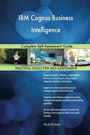 IBM Cognos Business Intelligence Complete Self-Assessment Guide ...
