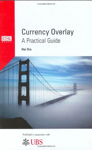 Currency Overlay: A Practical Guide: Xin, Hai: 9781904339175: Amazon ...