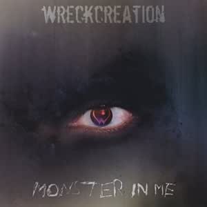 Wreckcreation - Monster in Me - Amazon.com Music