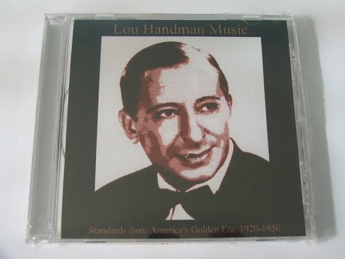 Lou Handman Music - Standards from America's Golden Era 1920-1950 ...