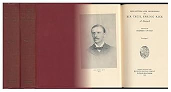 The Letters and Friendships of Sir Cecil Spring Rice in 2 volumes: Rice ...