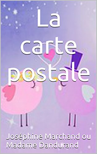 La carte postale (French Edition) eBook : Marchand ou Madame Dandurand ...