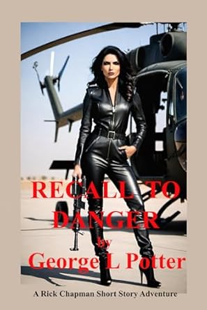 Amazon.com: Recall to Danger: A Rick Chapman Short Story Adventure ...