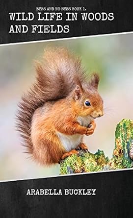 Wild Life in Woods and Fields : Buckley, Arabella: Amazon.in: Books