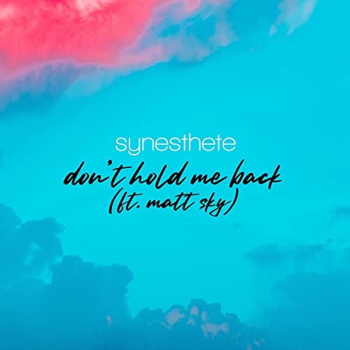Écouter Don't Hold Me Back par Synesthete sur Amazon Music Unlimited