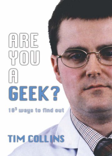 Are You a Geek?: Tim Collins: 9780091906122: Amazon.com: Books