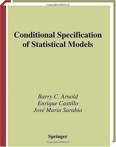 Conditional Specification of Statistical Models (Springer Series in ...