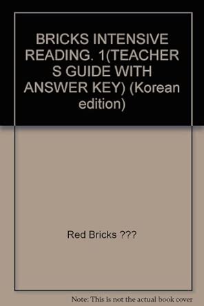 BRICKS INTENSIVE READING. 1(TEACHER S GUIDE WITH ANSWER KEY) (Korean edition): Amazon.co.uk ...