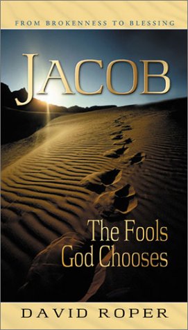 Jacob: The Fools God Chooses: Roper, David: 9781572930773: Amazon.com ...