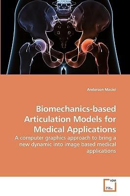 [Biomechanics-based Articulation Models for Medical Applications: A ...