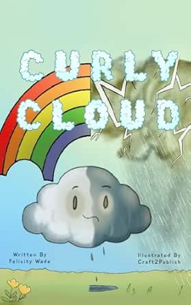 Curly Cloud eBook : Wade, Felicity, Publish, Craft 2: Amazon.in: Books