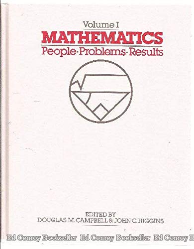 Mathematics: People, problems, results: Campbell, Douglas M. And ...