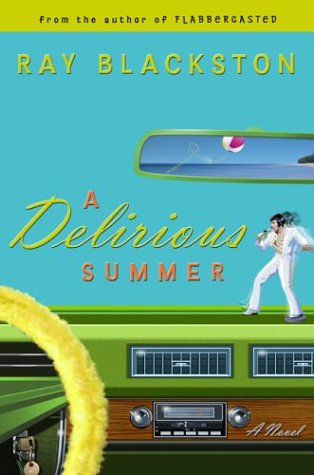 A Delirious Summer: Blackston, Ray, Peterson, Andrew: 9781589266322 ...