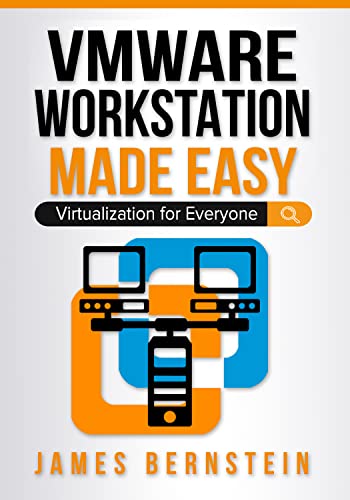 Amazon.com: VMware Workstation Made Easy: Virtualization for Everyone (Computers Made Easy Book ...