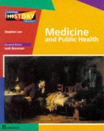Medicine and Public Health (Longman History Project. Study in ...