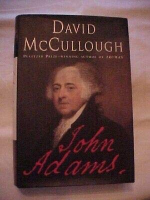 JOHN ADAMS by DAVID MCCULLOUGH; SIGNED BY AUTHOR! FOUNDING FATHER ...