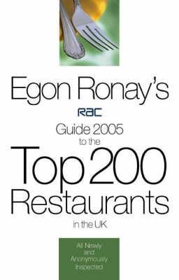 EGON RONAYS RAC GUIDE 2005 (Egon Ronay's RAC Guide: To the Top 200 ...