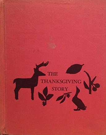 The Thanksgiving Story: Dalgliesh, Alice, Helen Sewell: 9780684123301 ...