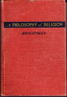 A Philosophy Of Religion: Brightman, Edgar Sheffield: Amazon.com: Books