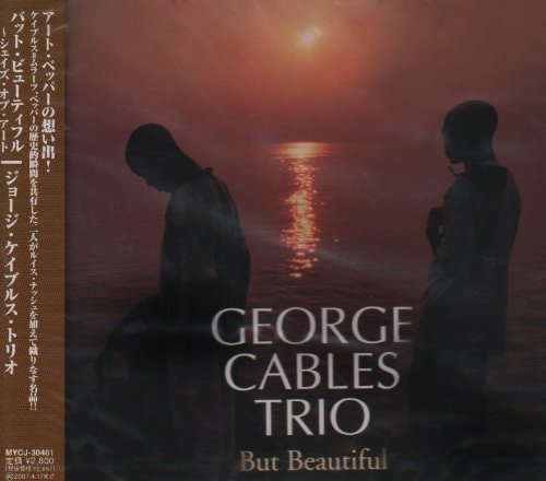 GEORGE CABLES TRIO - George Cables Trio "But Beautiful - Shades of Art ...