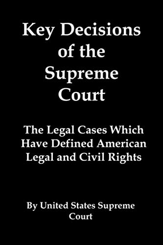 Key Decisions of the Supreme Court (Illustrated): The Legal Cases Which ...