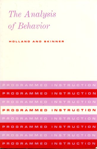 The Analysis of Behavior. Programmed Instruction.: Harvard University ...