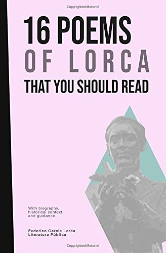 Amazon.com: 16 poems of Lorca that you should read: 9781659053012 ...