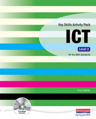 Key Skills Activity Pack Revised ICT Level 2: Tina Lawton ...