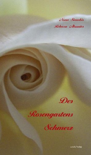 Amazon.com: Des Rosengartens Schmerz: 9783941653115: Nona Simakis: Books