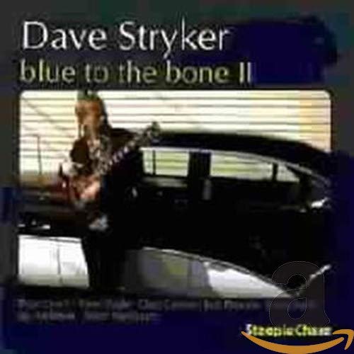 STRYKER,DAVE - Blue to the Bone 2 - Amazon.com Music