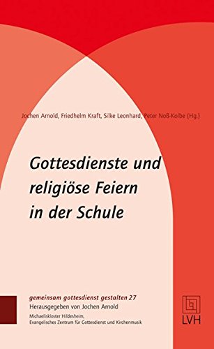 Gottesdienste und religiöse Feiern in der Schule (gemeinsam ...