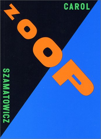 Zoop: Szamatowicz, Carol: 9780966943023: Amazon.com: Books