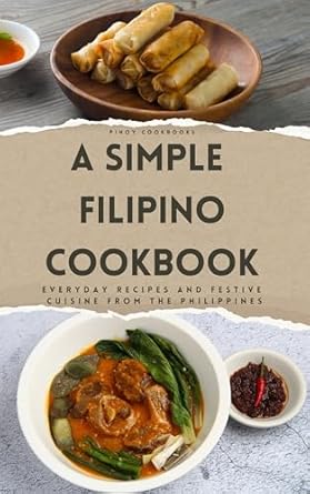 Amazon.com: A Simple Filipino Cookbook: Everyday Recipes and Festive ...