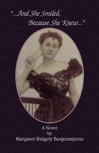 ...And She Smiled, Because She Knew... : Bergenstjerna, Margaret ...
