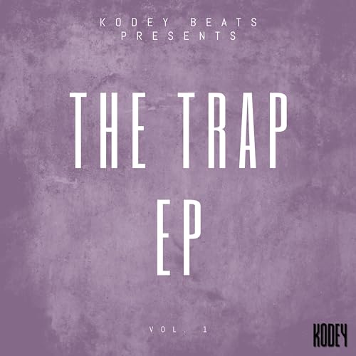 Écouter The Trap EP Vol 1. par Kodey Beats sur Amazon Music Unlimited