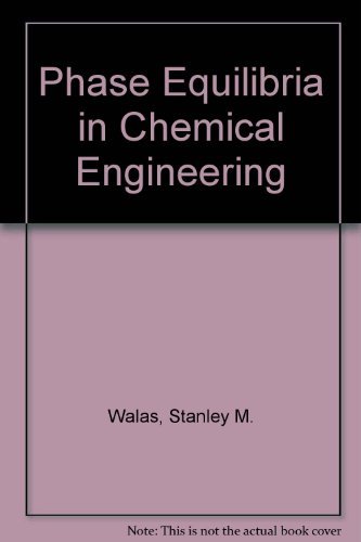 Phase Equilibria in Chemical Engineering: Walas: 9780750693134: Amazon ...
