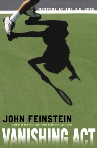 Vanishing Act: Mystery at the U.S. Open: Feinstein, John: 9780375835926 ...