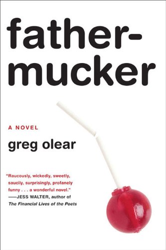 Amazon.com: Fathermucker: A Funny and Heartrending Novel About a Stay ...