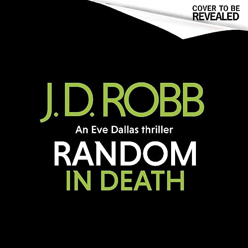 Random in Death: In Death, Book 58 (Audio Download): J. D. Robb ...