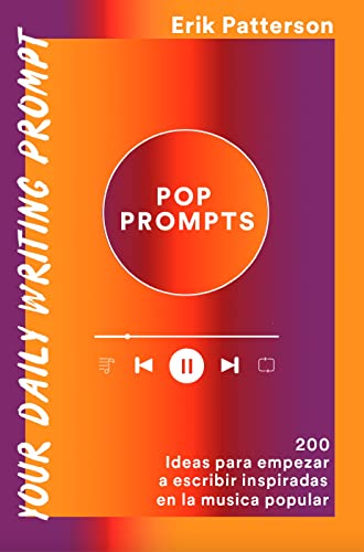 Pop Prompts: 200 Ideas Para Empezar a Escribir Inspiradas en la Música ...