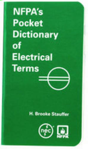 NFPA's Pocket Dictionary of Electrical Terms: .: Stauffer, H. Brooke ...