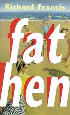 Fat Hen: Amazon.co.uk: Francis, Richard: 9781857029383: Books