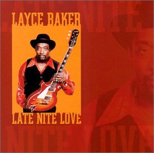 Layce Baker Jr. - Late Nite Love - Amazon.com Music