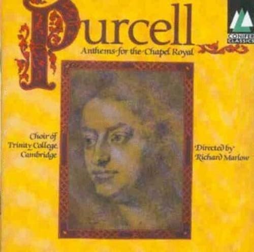 Purcell / Cambridge Trinity Coll Choir / Marlow - Anpems for Chape ...