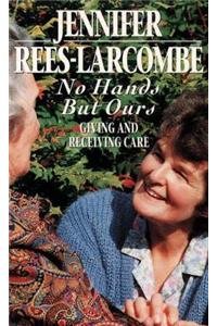 Giving Cards: No Hands by Ours (Giving and Receiving Care): Jennifer ...